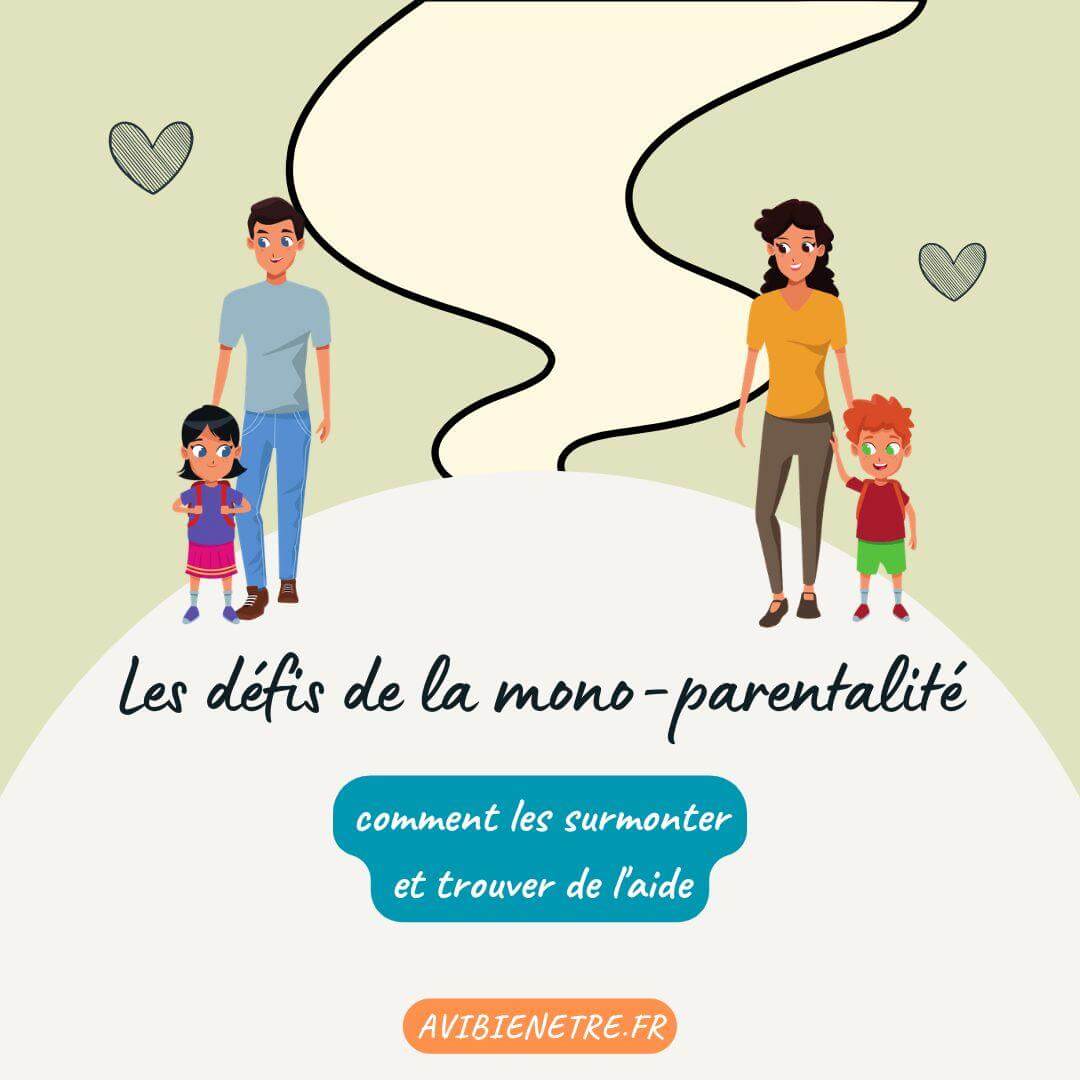 Les défis de la mono-parentalité : comment les surmonter